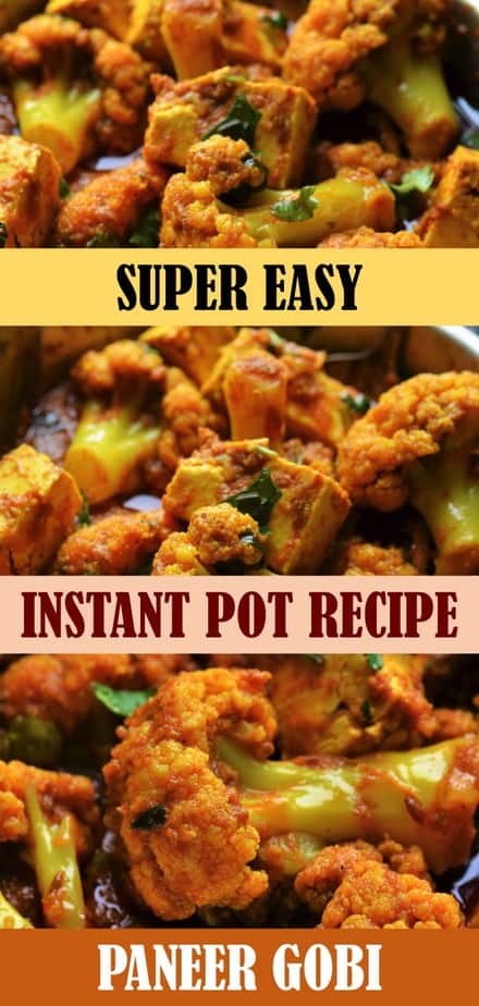 Paneer Gobi In Instant Pot (Video) | Cauliflower Paneer Curry » Foodies ...